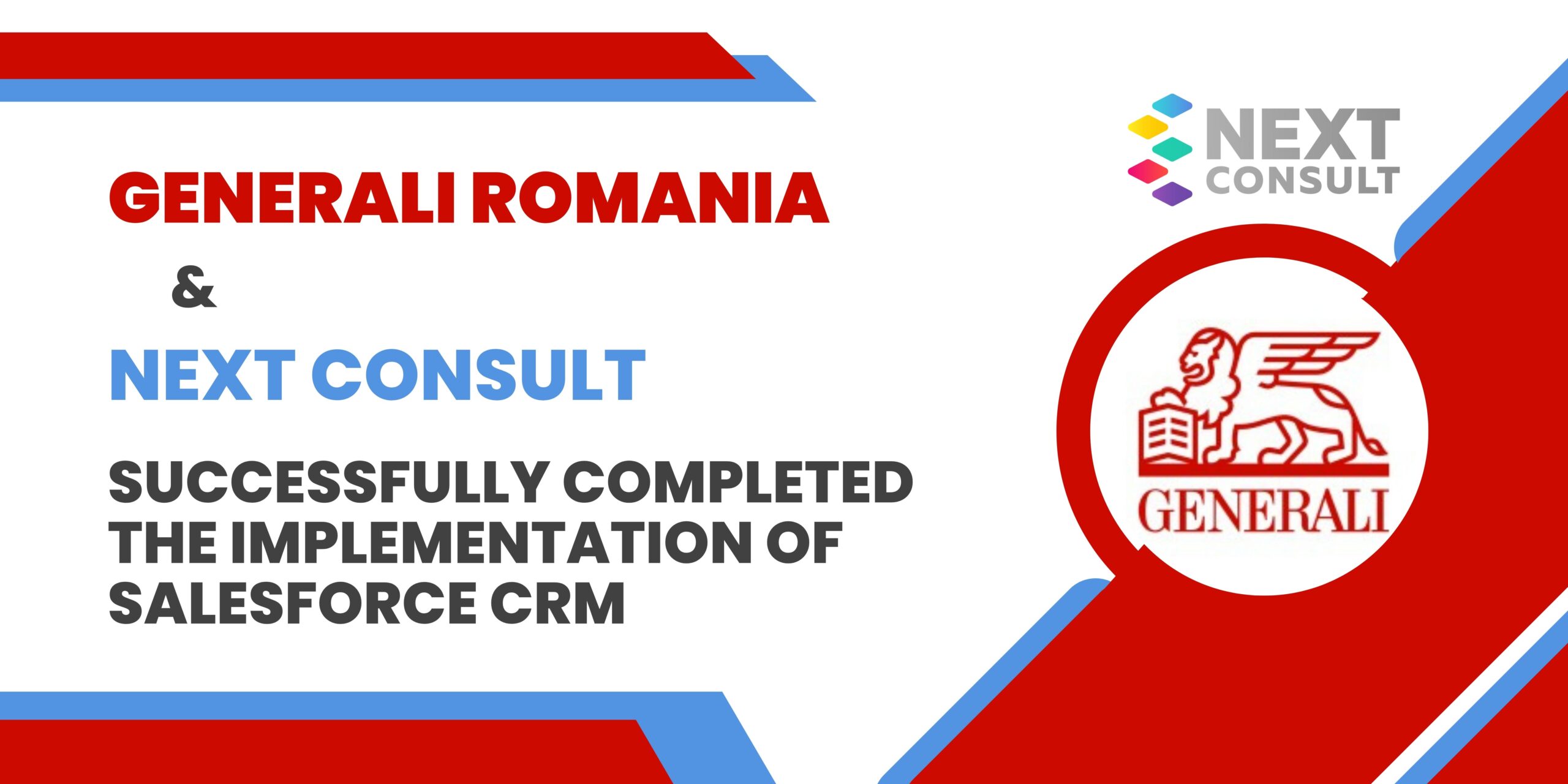 Generali Romania & Next Consult finalized the implementation of ...